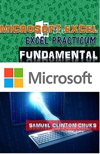 Microsoft Excel Practicum Fundamental : Step by Step Spreadsheet ...