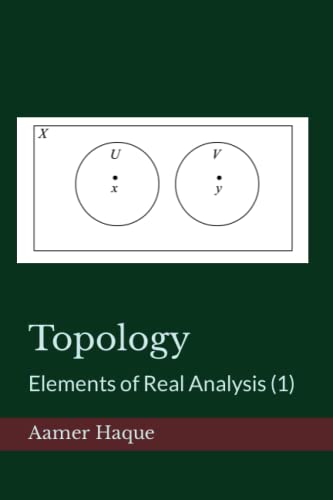 Topology: Elements of Real Analysis (1) by Aamer Haque | Goodreads
