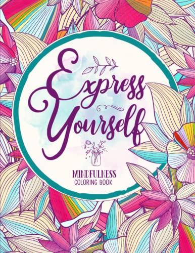 Express Yourself Mindfulness Coloring Book: Mindfulness Coloring Book ...