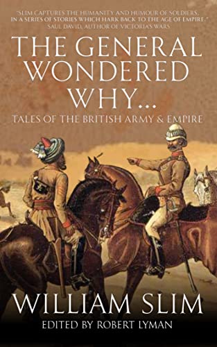 The General Wondered Why (Tales of Empire Book 1) by William Slim ...