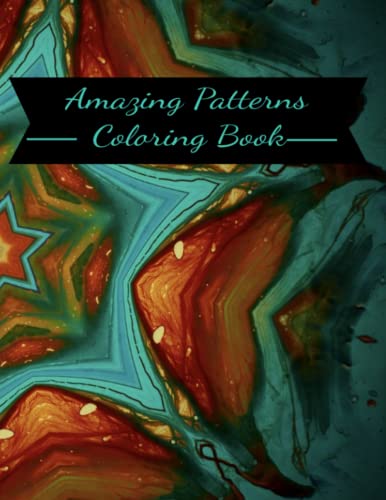 Amazing Patterns Coloring Book : Mandala Style Patterns: Stress Relief ...