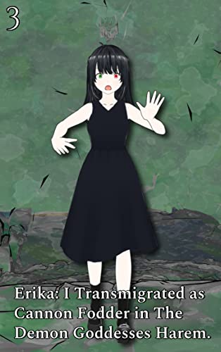 Erika: I Transmigrated as Cannon Fodder in The Demon Goddesses Harem ...