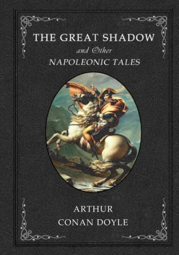 The Great Shadow and Other Napoleonic Tales: The Great Shadow / The ...