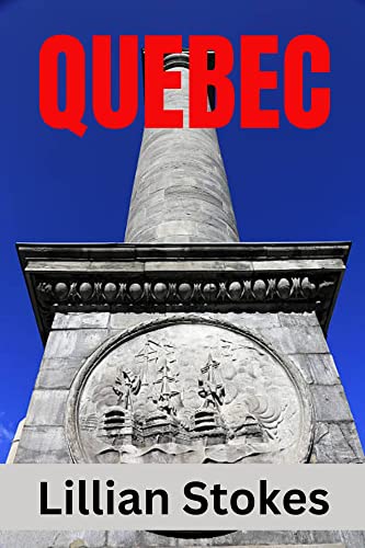 Quebec Travel Guide 2023: Unveiling the populous and breathtaking city ...