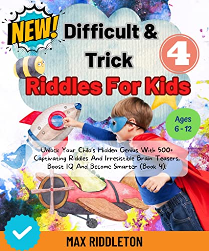 Difficult And Trick Riddles For Kids: Unlock Your Child's Hidden Genius ...
