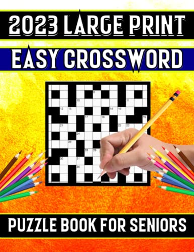 2023 Easy Crossword Puzzle Book For Seniors Large Print: Large Print ...