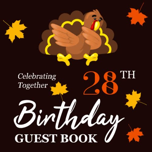 Celebrating Together 28th Birthday Thanksgiving Guest Book ...