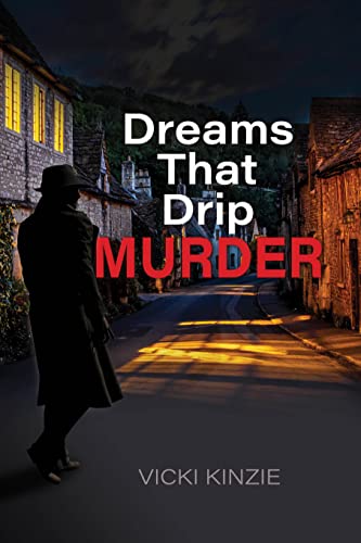 Dreams That Drip Murder by Vicki Kinzie | Goodreads