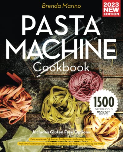 Pasta Machine Cookbook: Delicious Hand-Off Recipes for Beginners ...