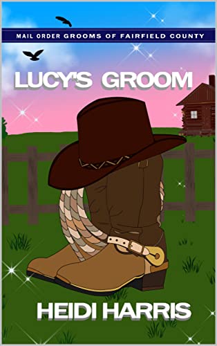 Lucy's Groom by Heidi Harris | Goodreads