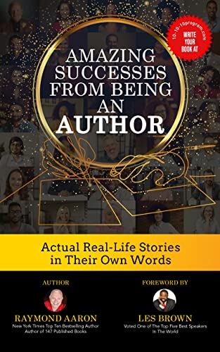 AMAZING SUCCESSES FROM BEING AN AUTHOR: Actual Real-Life Stories In ...