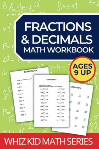 Fractions and Decimals Workbook: 100s of questions for children ages 9 ...