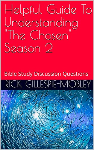 Helpful Guide To Understanding "The Chosen" Season 2: Bible Study ...