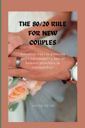 The 80/20 rule for new couples: Essential ways to knowing and ...