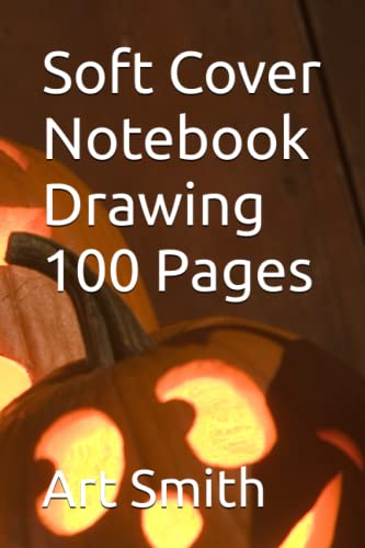 Soft Cover Notebook Drawing 100 Pages by Art Smith | Goodreads