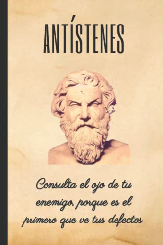 ANTÍSTENES: Consulta el ojo de tu enemigo, porque es el primero que ve ...