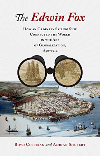 The Edwin Fox: How an Ordinary Sailing Ship Connected the World in the ...