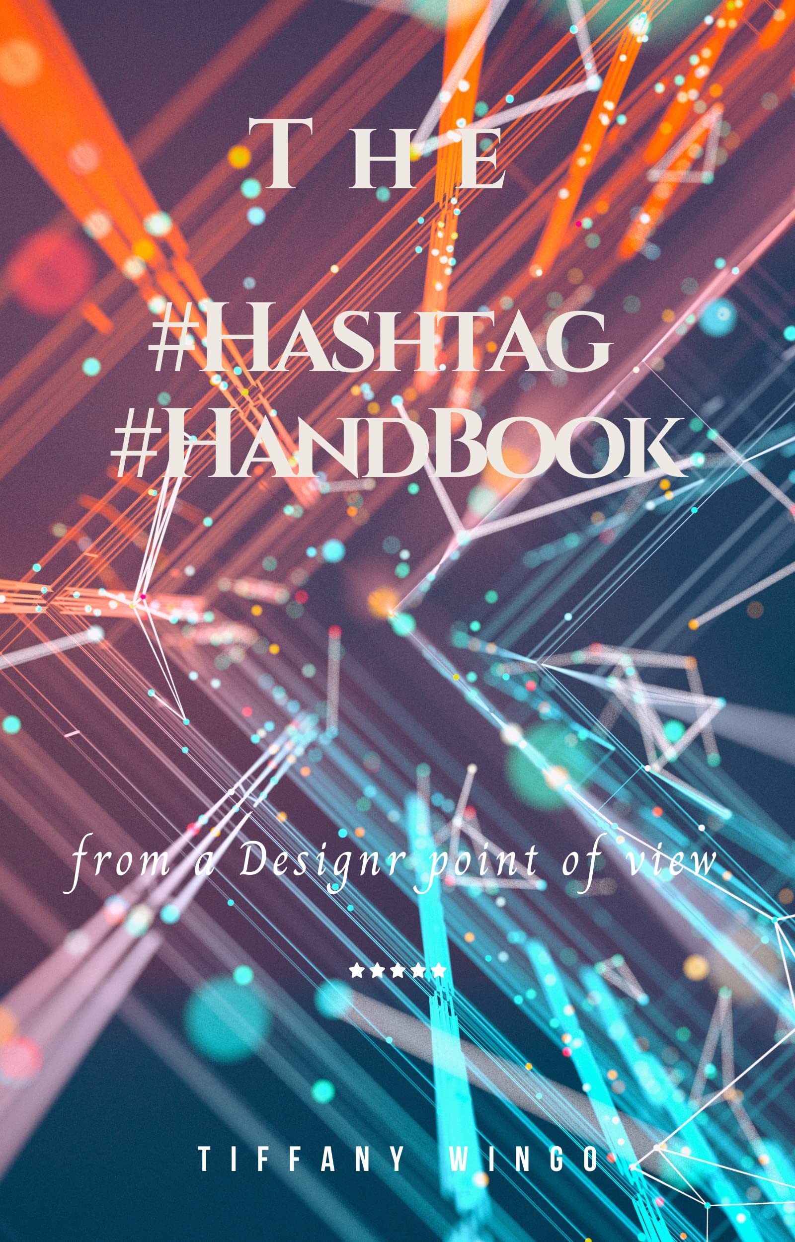 The #Hashtag #Handbook by Tiffany Wingo | Goodreads
