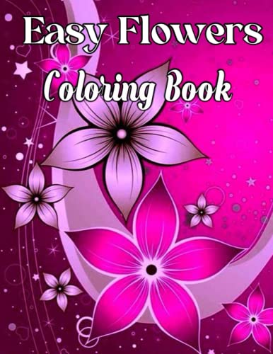Easy Flowers Coloring Book: Vases And Bouquets For Adults Relaxation ...