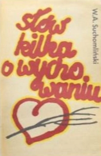 Kilka słów o wychowaniu by Vasily Sukhomlinsky | Goodreads