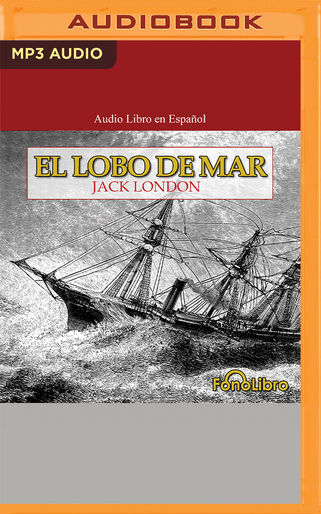 El Lobo de Mar (Spanish Edition) by Jack London | Goodreads
