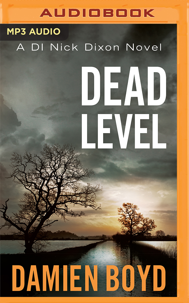 Dead Level (DI Nick Dixon Crime, 5) by Damien Boyd | Goodreads