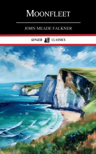 Moonfleet: Classic Literature by John Meade Falkner | Goodreads