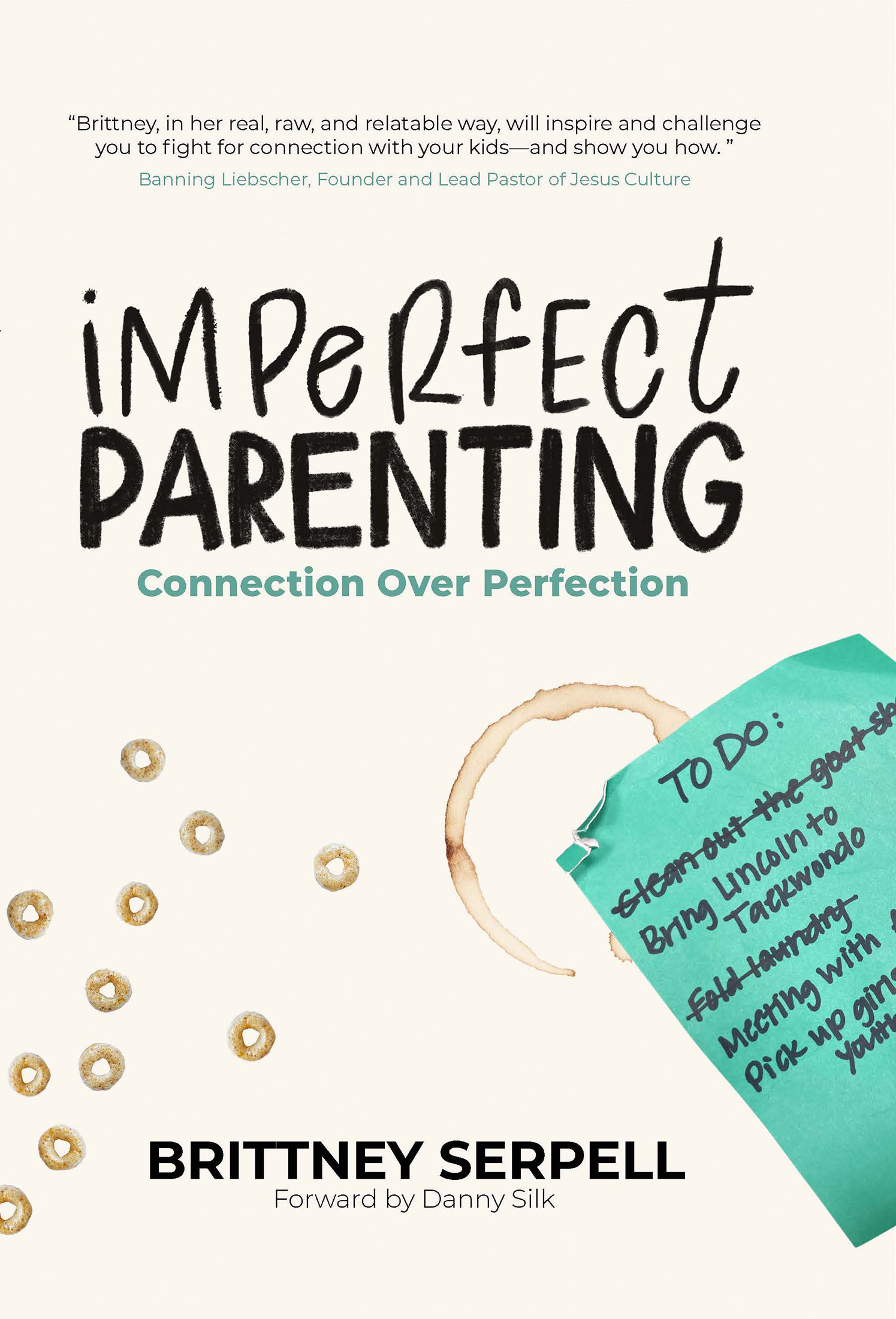 Imperfect Parenting: Connection Over Perfection by Brittney Serpell ...
