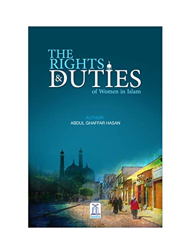 The Rights and Duties of Women in Islam: Duties and responsibilities by ...