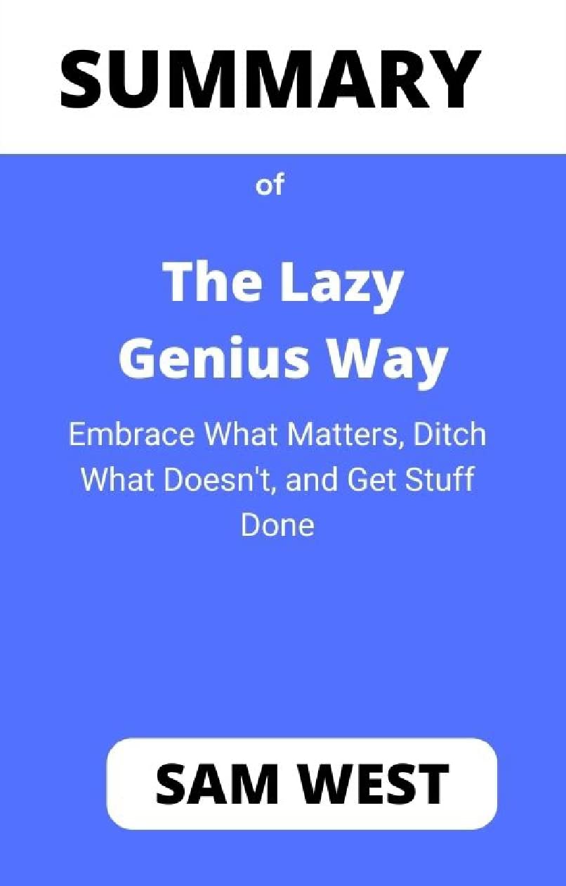 Summary of The Lazy Genius Way : Embrace what matters, Ditch what doesn ...