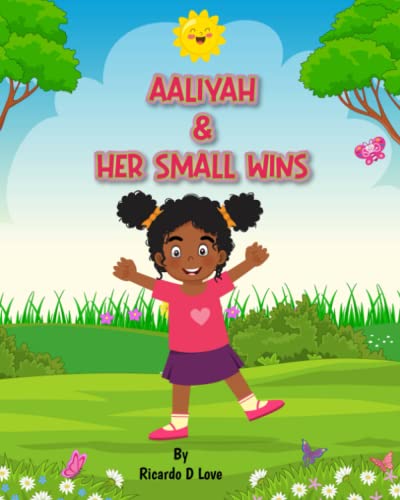AALIYAH & HER SMALL WINS by Ricardo Love | Goodreads