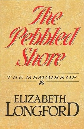 The Pebbled Shore: The Memoirs of Elizabeth Longford by Elizabeth ...