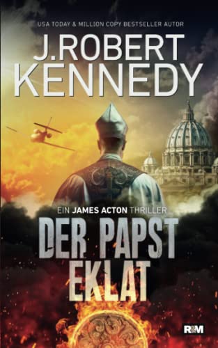Der Papst Eklat (James Acton Thriller) by J. Robert Kennedy | Goodreads