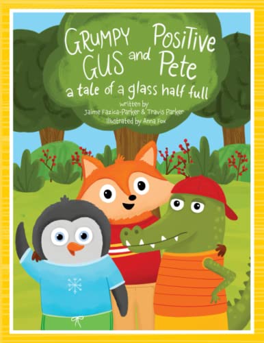 Grumpy Gus and Positive Pete: A Tale of a Glass Half Full by Jaime ...