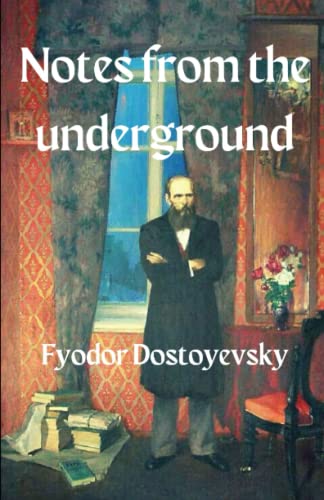 Notes from the Underground by Fyodor Dostoevsky | Goodreads