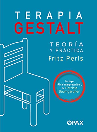 Terapia Gestalt: Teoría y práctica / Una interpretación by Fritz Perls ...