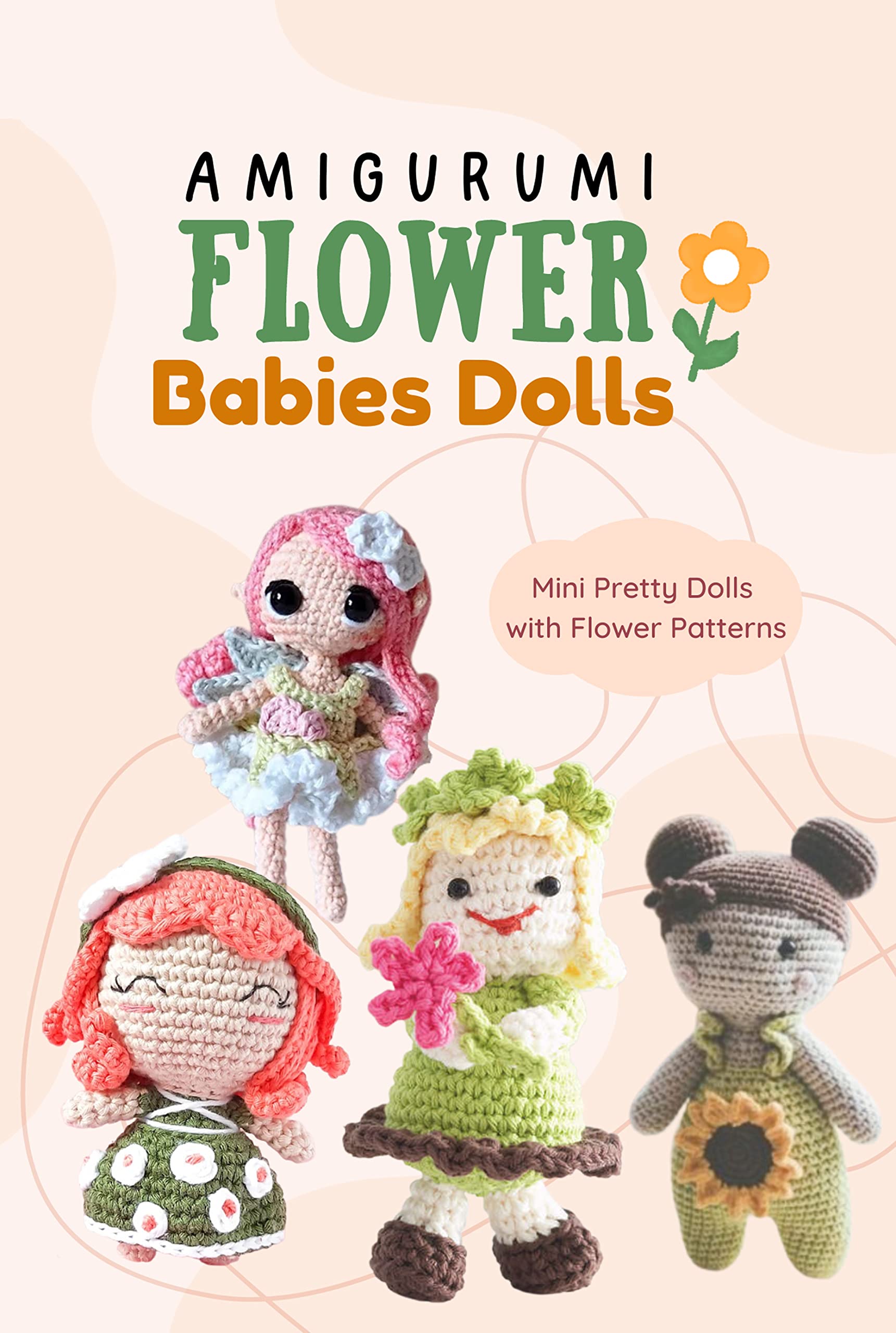 Amigurumi Flower Babies Dolls: Mini Pretty Dolls with Flower Patterns ...