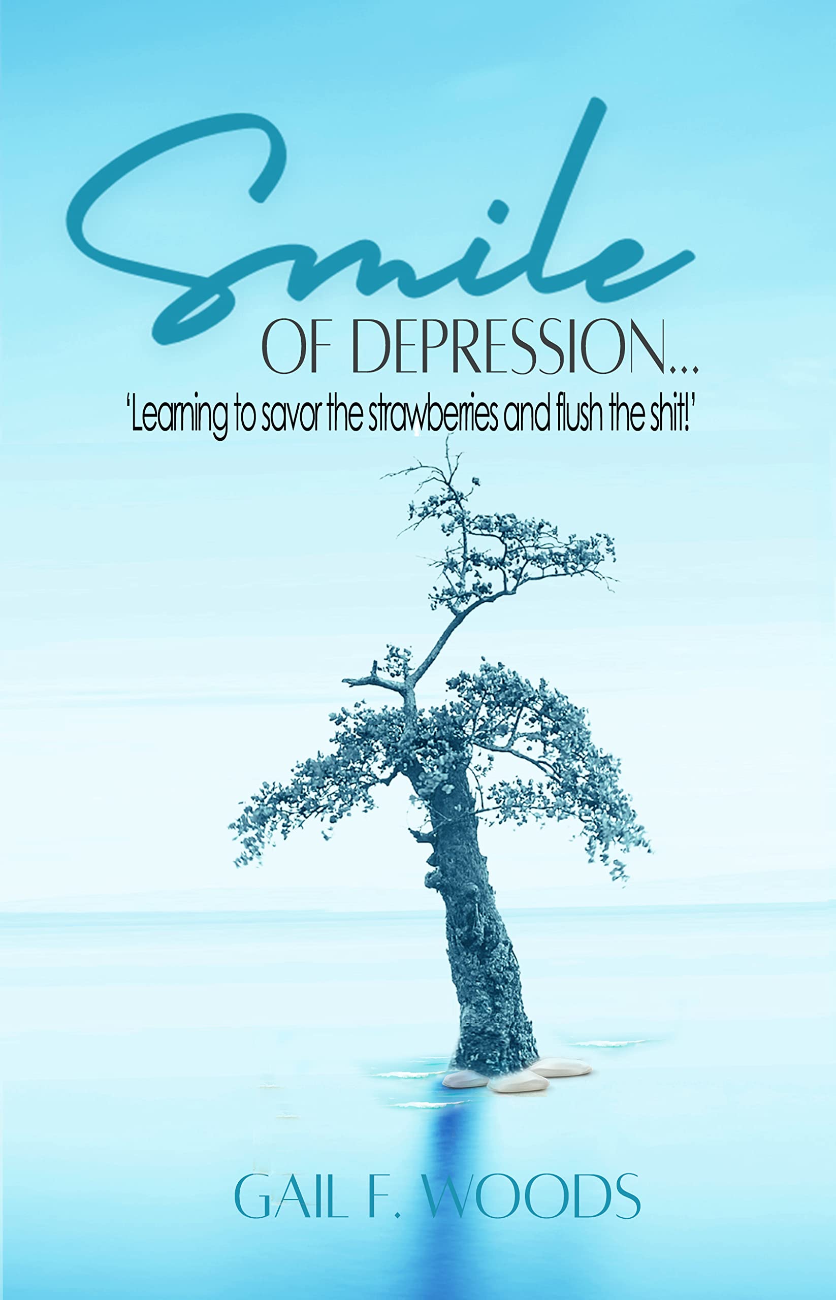 Smile of Depression...: 'Learning to savor the strawberries and flush ...