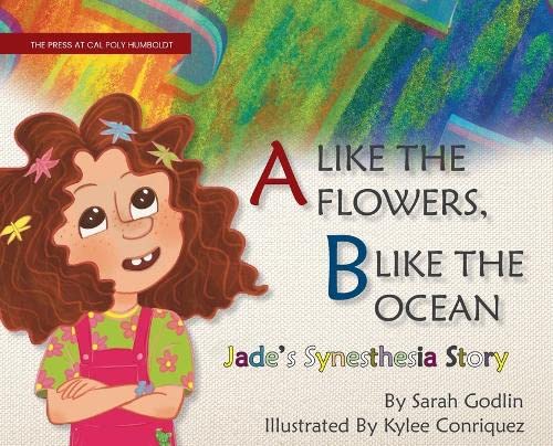 A Like the Flowers, B Like the Ocean: Jade's Synesthesia Story by Sarah ...