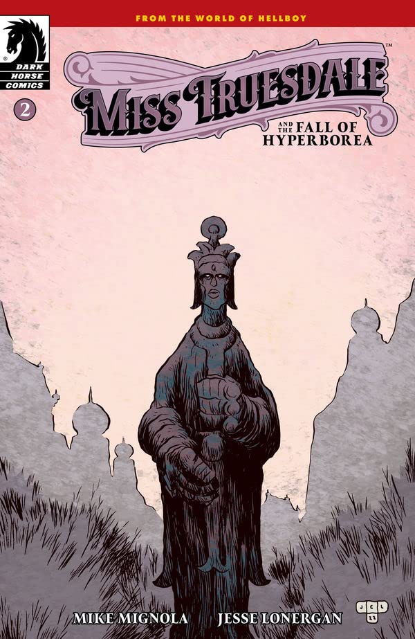 Miss Truesdale and the Fall of Hyperborea #2 by Mike Mignola | Goodreads