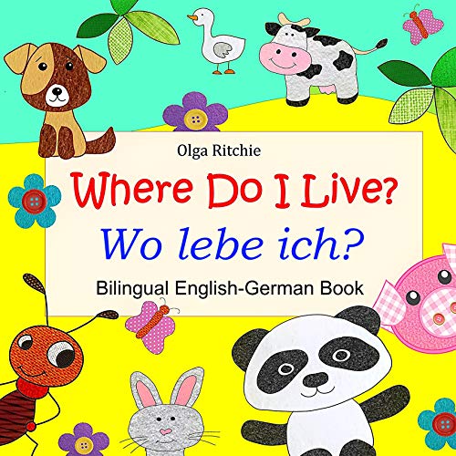 Where Do I Live? Bilingual English-German Book by Olga Ritchie | Goodreads