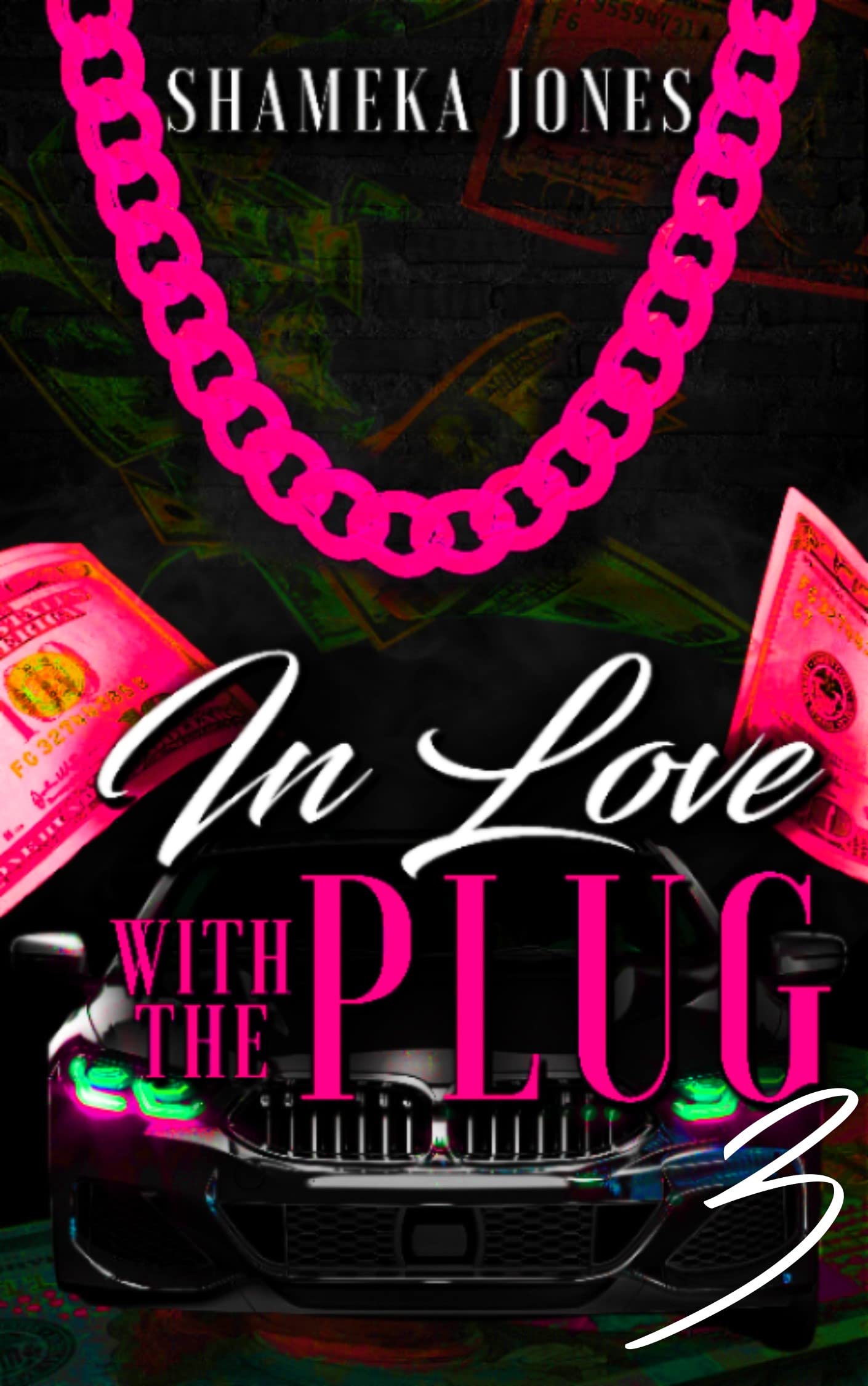 In Love with the Plug 3 by Shameka Jones | Goodreads