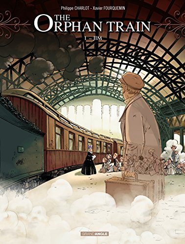 The Orphan Train - Volume 1 - Jim by Philippe Charlot | Goodreads