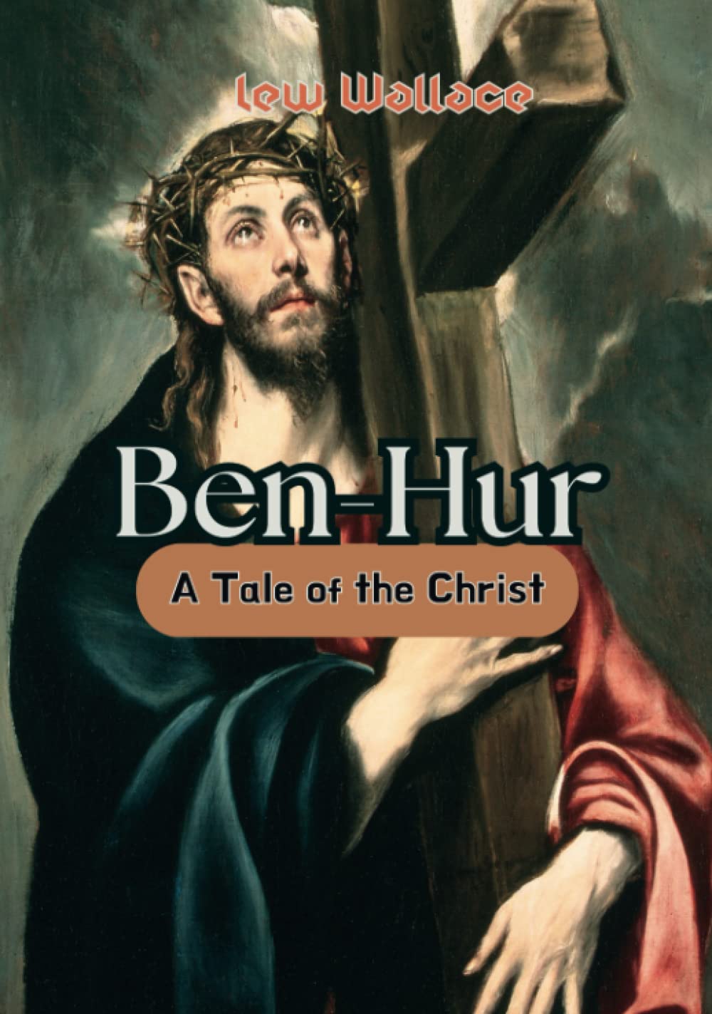 Ben-Hur: A Tale of the Christ-Original Edition by Lew Wallace | Goodreads