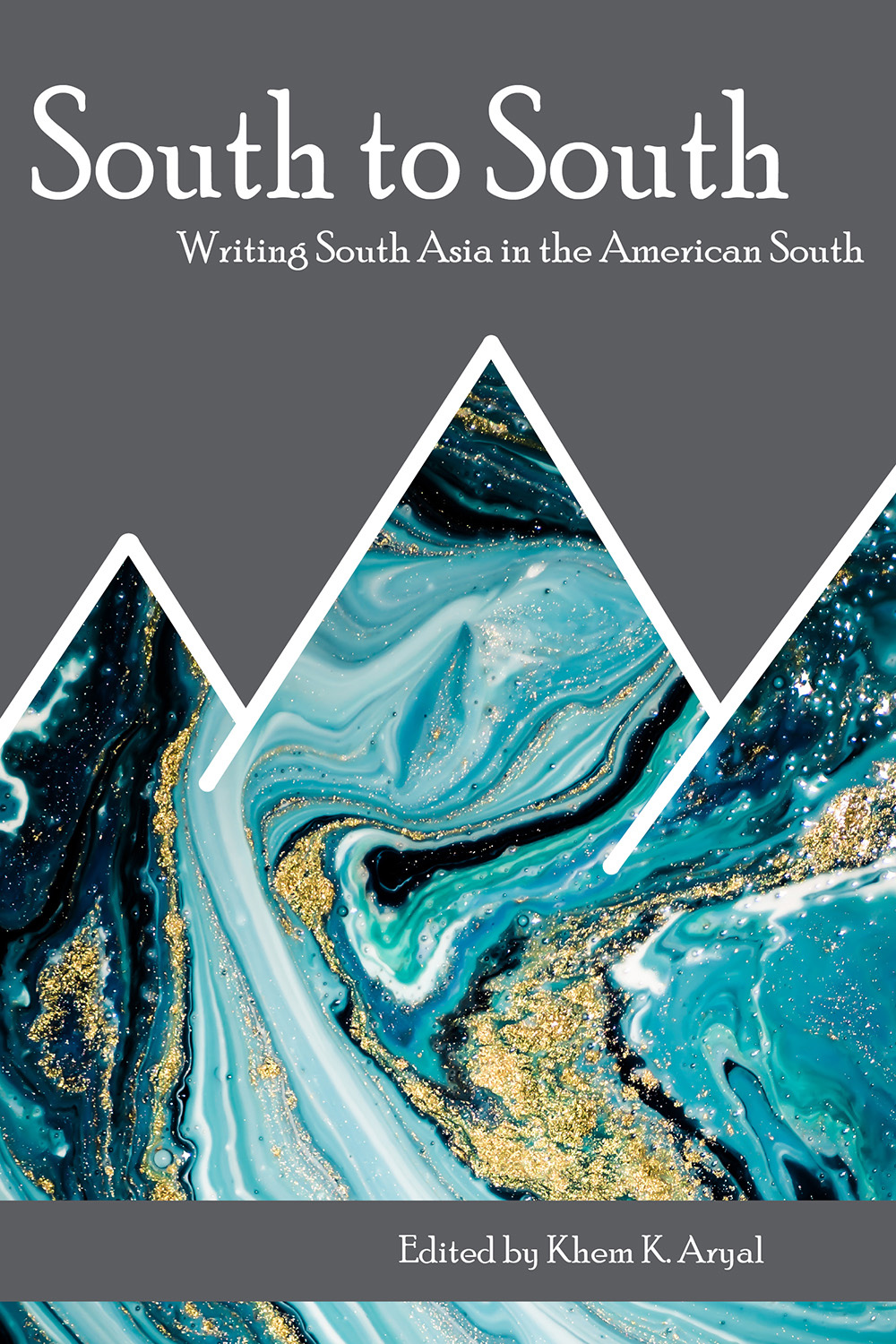 South to South: Writing South Asia in the American South by Khem K ...