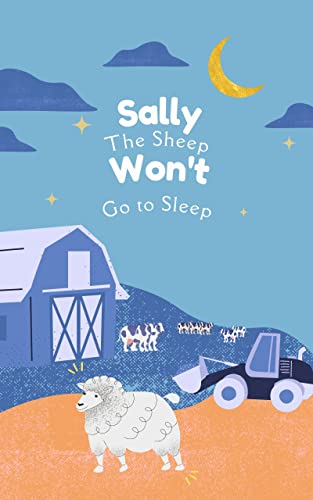 Sally The Sheep Won't Go To Sleep- 1stEdition : by Pricilla Gallogly ...