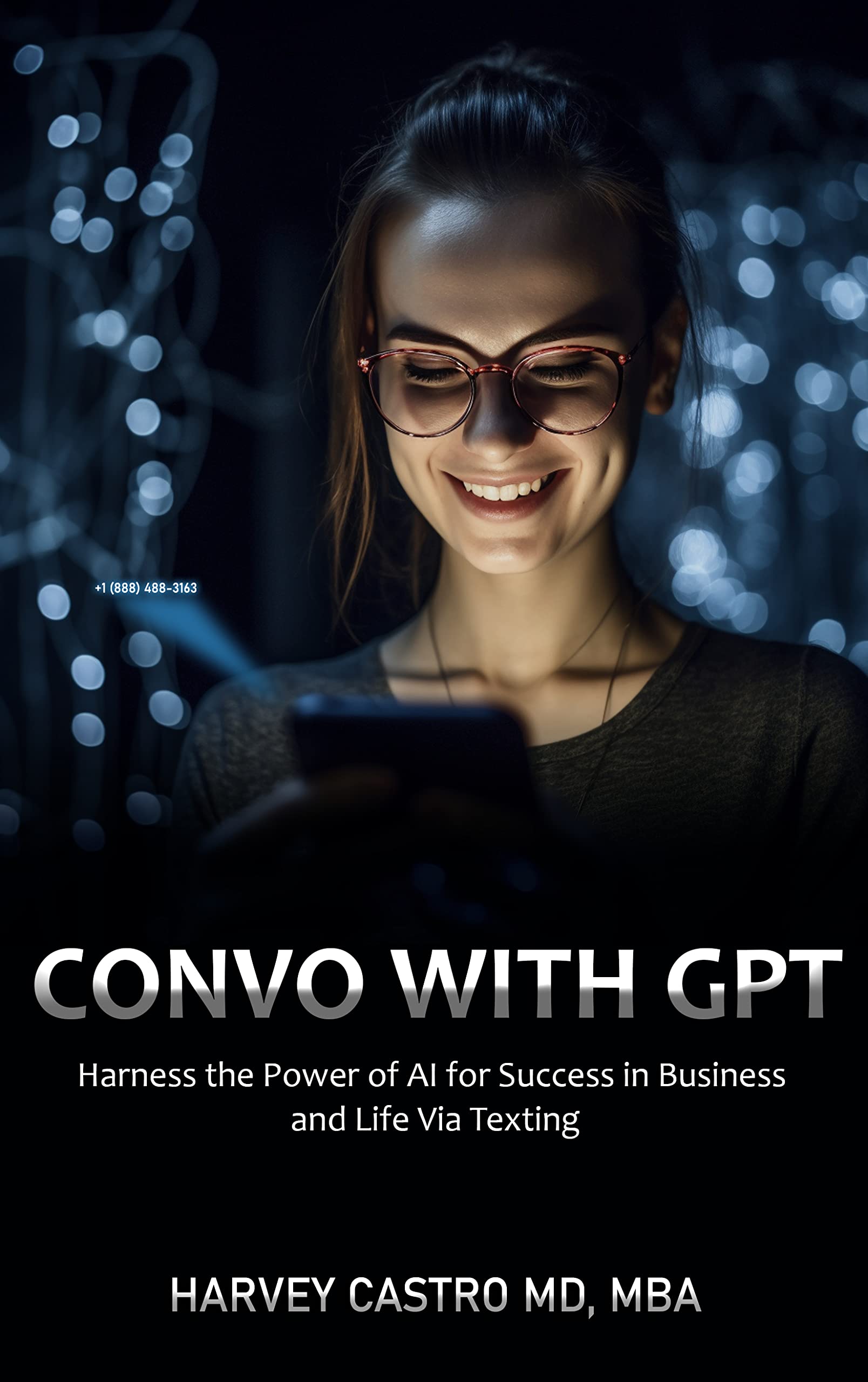 Convo with GPT: Harness the Power of AI for Success in Business and ...