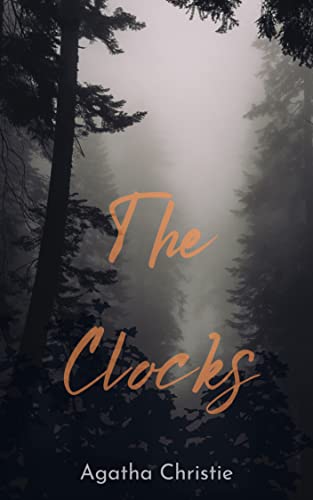 The Clocks by Agatha Christie | Goodreads