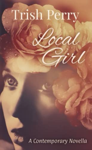 Local Girl by Trish Perry | Goodreads