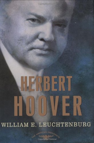 Herbert Hoover: The American Presidents Series: The 31st President ...